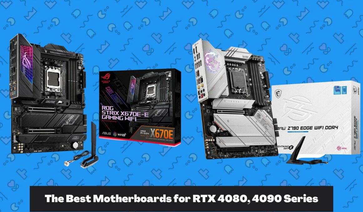 The Best Motherboards for RTX 4080, 4090 Series | GamerGoats