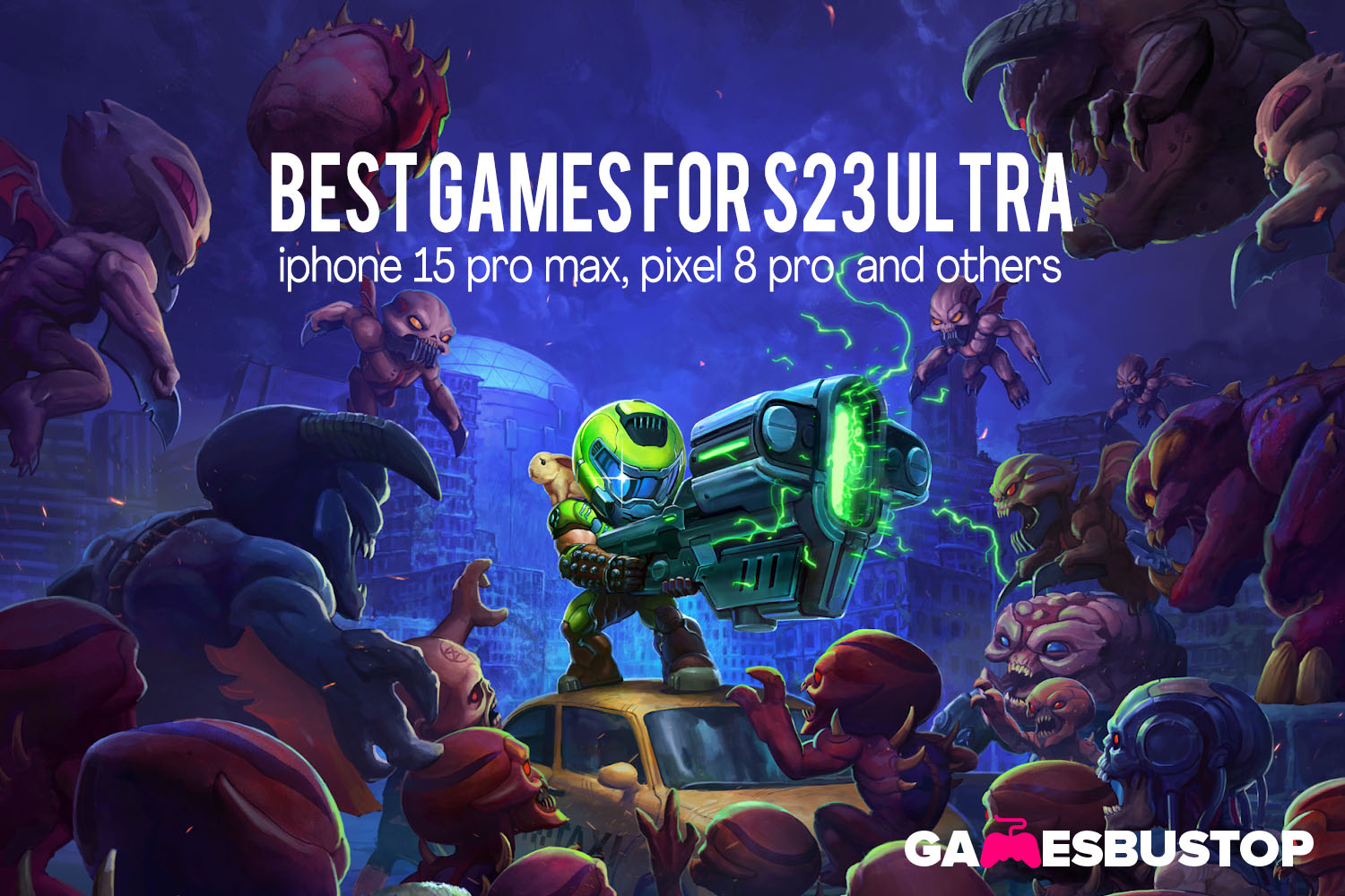 The Best Games for S23 Ultra, iPhone 15 (2024) | Gamesbustop